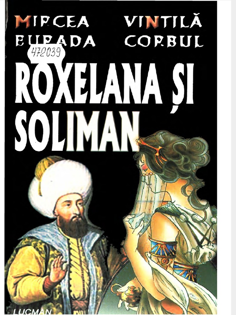 Vintila Corbul Mircea Burada Roxelana Si Soliman 5696fa28b90a0 PDF | PDF