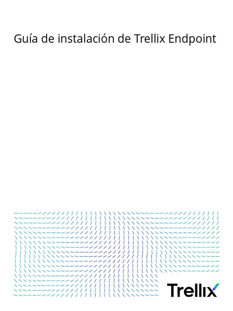 Guia de Instalacion de Trellix Endpoint 3-11-2023 PDF | PDF | Software ...