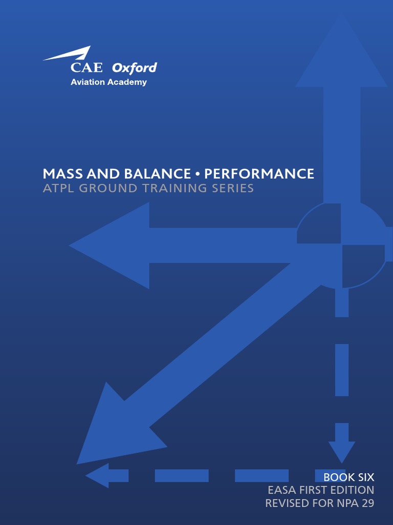CAE Oxford Aviation Academy - 030 Flight Performance - Planning 1 - Mass and Balance and ...