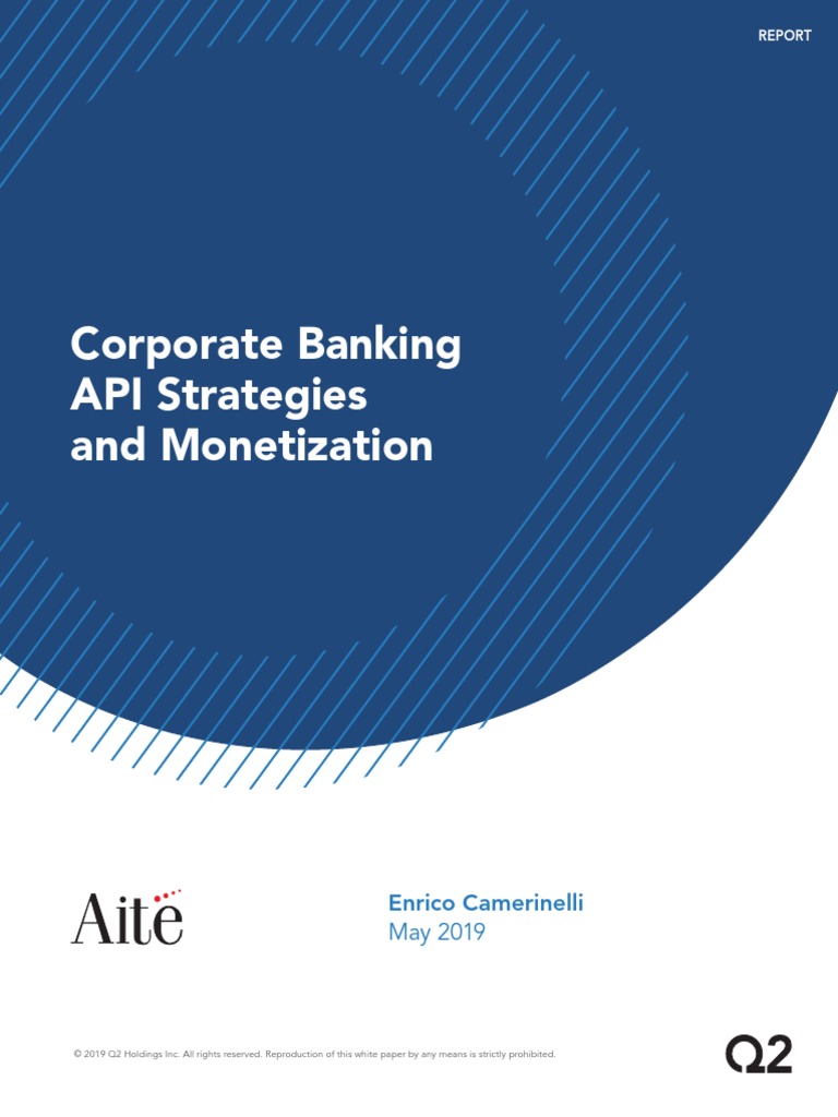 2020 - Corporate Banking API Strategies and Monetization - Report | PDF ...