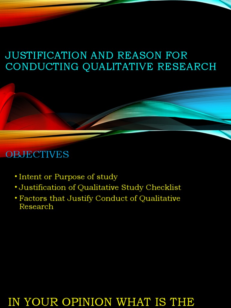 Justification and Reason For Conducting Qualitative Research.x | PDF ...