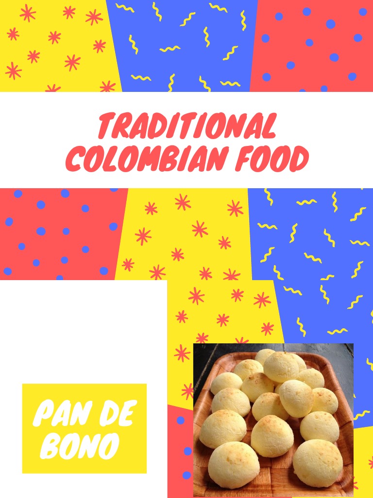 A Culinary Exploration of Traditional Colombian Dishes Such as Pan de ...