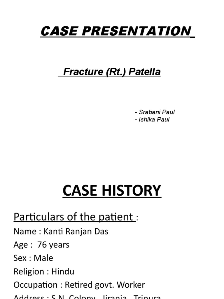 Right Patella Fracture Case Study | PDF | Knee | Medicine