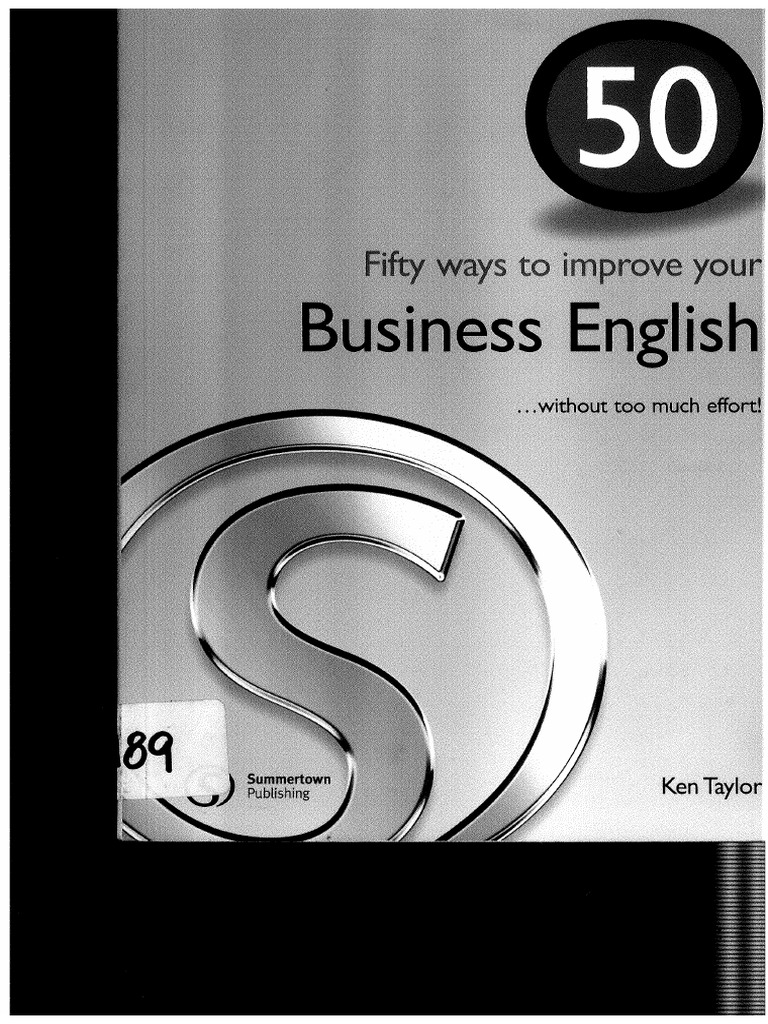 Unit 01 To 07 - 50 WAYS TO IMPROVE YOUR BUSINESS ENGLISH | PDF Unit 01 To 07 - 50 WAYS TO IMPROVE YOUR BUSINESS ENGLISH | PDF