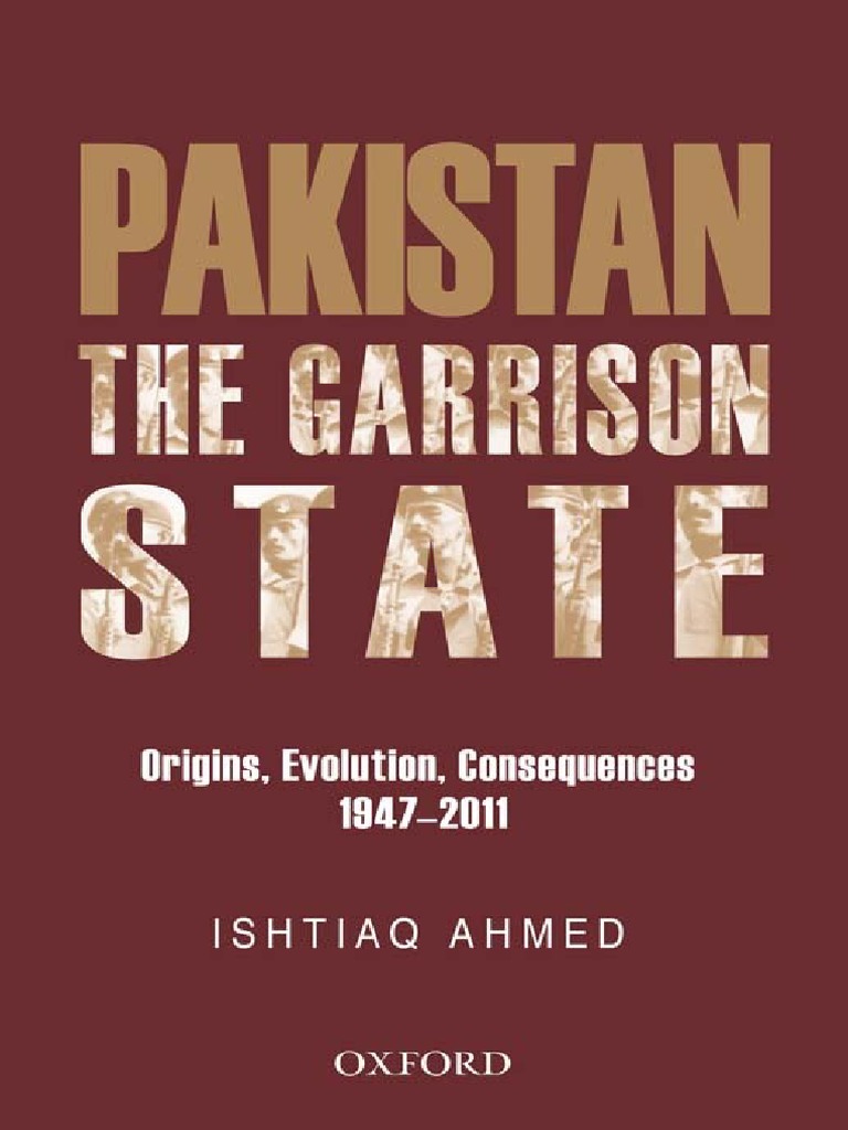 Pakistan - The Garisson State Origins, Evolution, Consequences ...