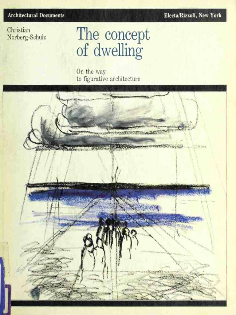 The Concept of Dwelling On The Way To Figurative Architecture by ...