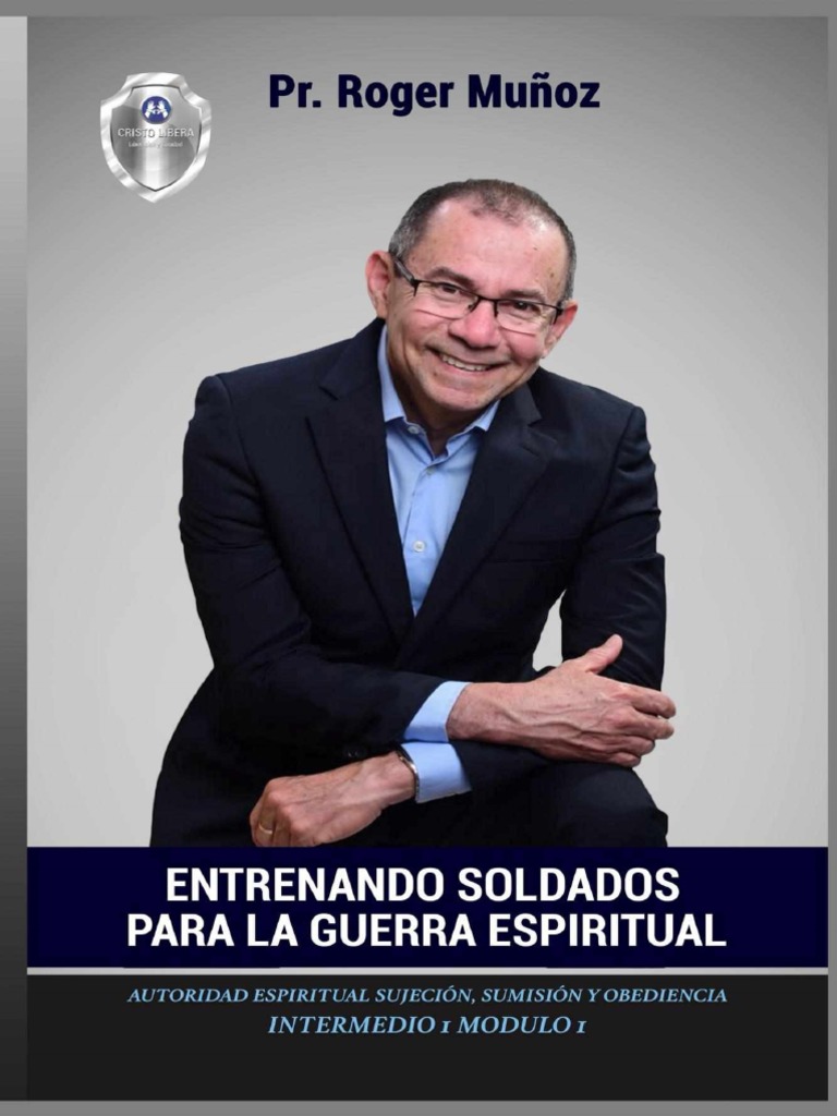 ENTRENANDO SOLDADOS PARA LA GUERRA ESPIRITUAL - Roger Munoz ...