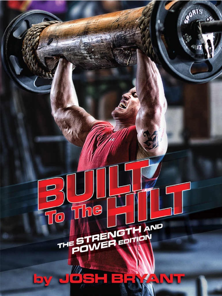 Bryant, Josh - Built To The Hilt - The Strength and Power Edition-The ...