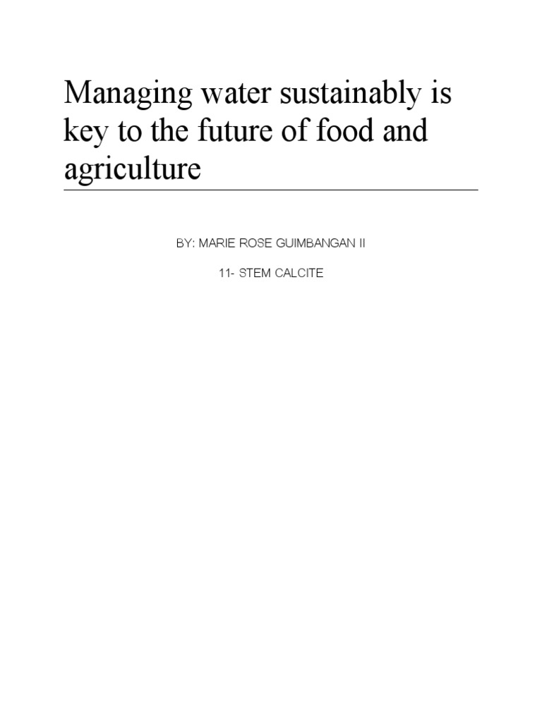 Managing Water Sustainably Is Key To The Future of Food and Agriculture ... Managing Water Sustainably Is Key To The Future of Food and Agriculture ...