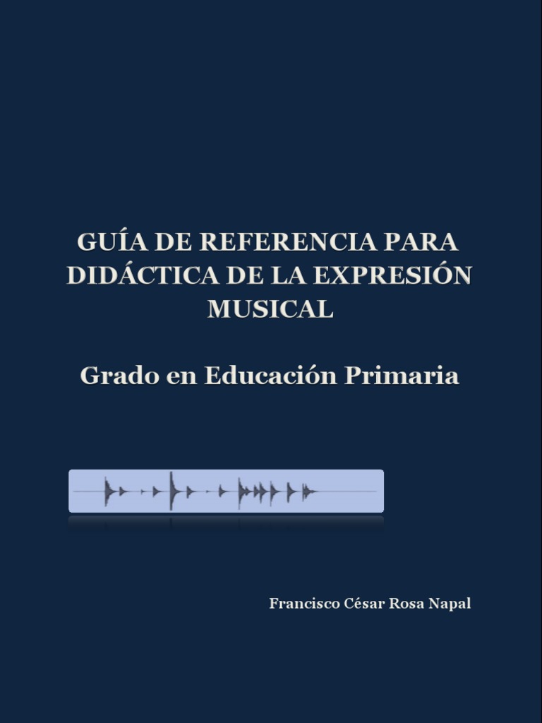 Guía de Referencia para Didáctica de La Expresión Musical Grado en ...