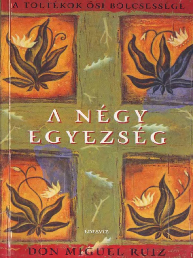 Don Miguel Ruiz - A Négy Egyezség | PDF