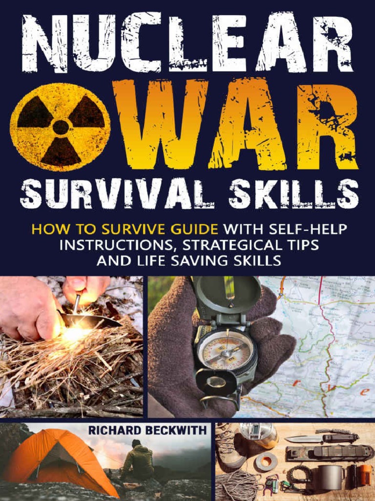 Nuclear War Survival Skills How To Survive Guide With Self-Help ...