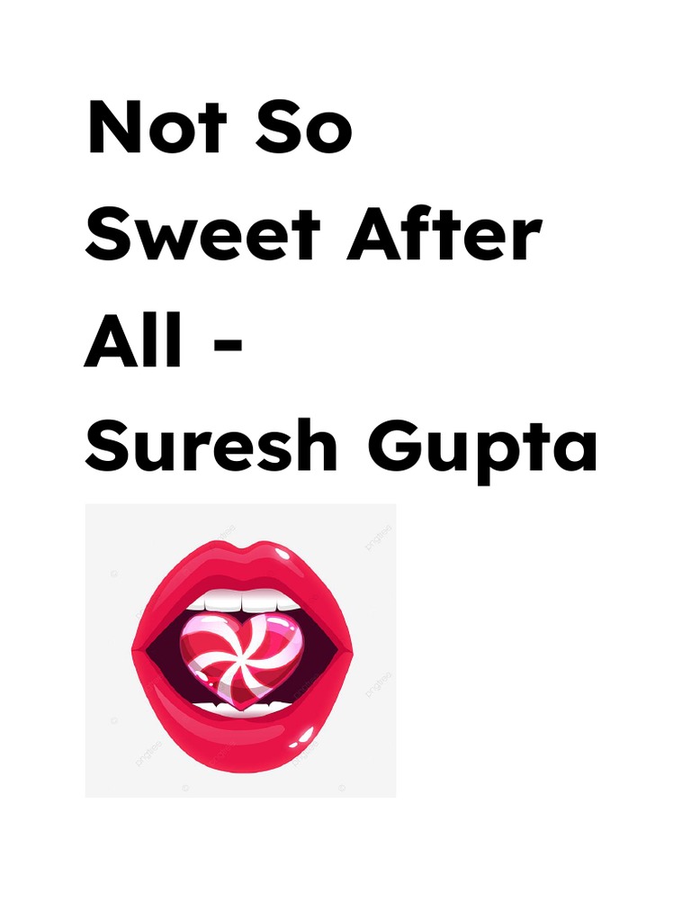 Not So Sweet After All - Suresh Gupta | PDF