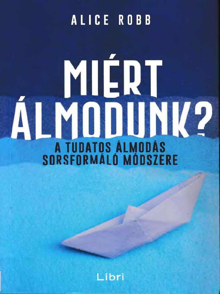 Robb Alice Miért Álmodunk - Compressed | PDF