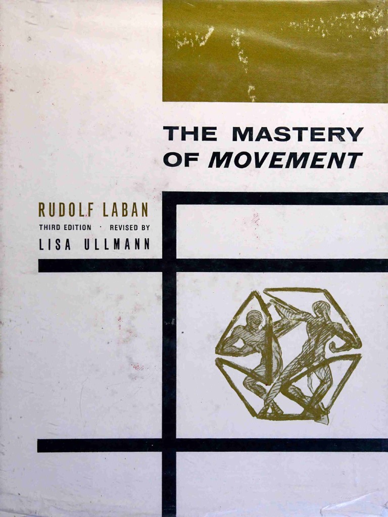 Rudolf Von Laban - Lisa Ullmann - The Mastery of Movement-Macdonald PDF ...