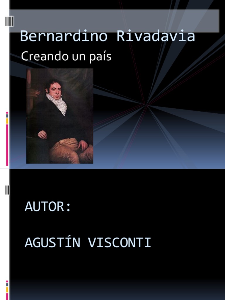 Bernardino Rivadavia | PDF | Argentina | América del Sur