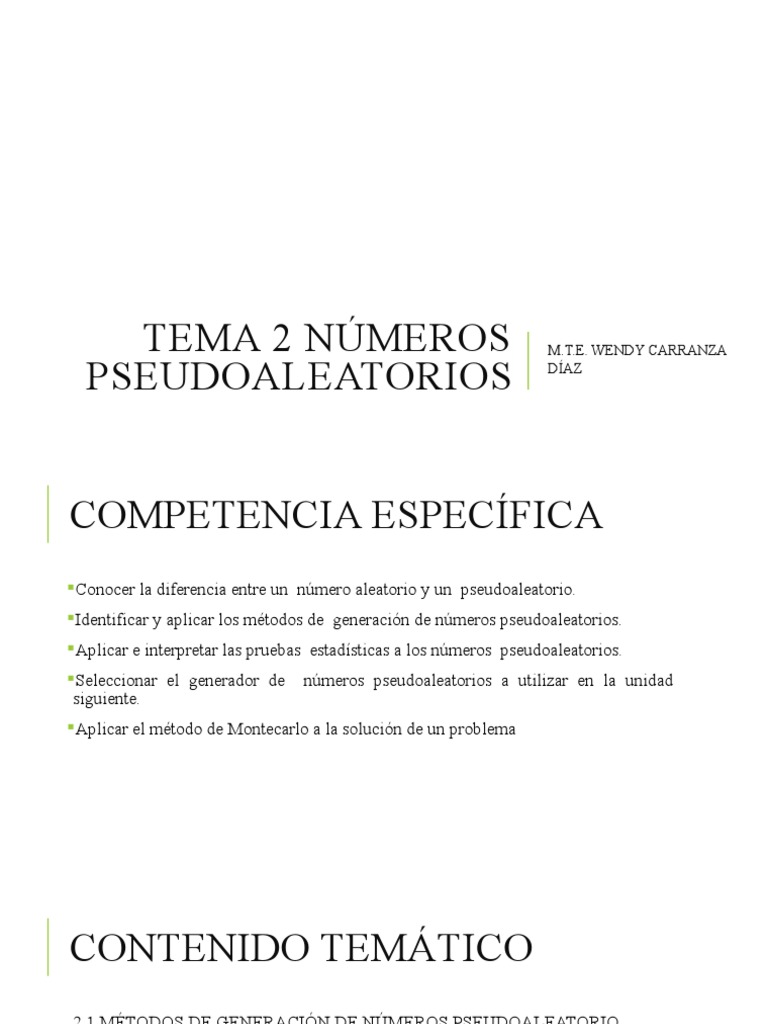 Tema 2 Números Pseudoaleatorios: M.T.E. Wendy Carranza Díaz | PDF ...