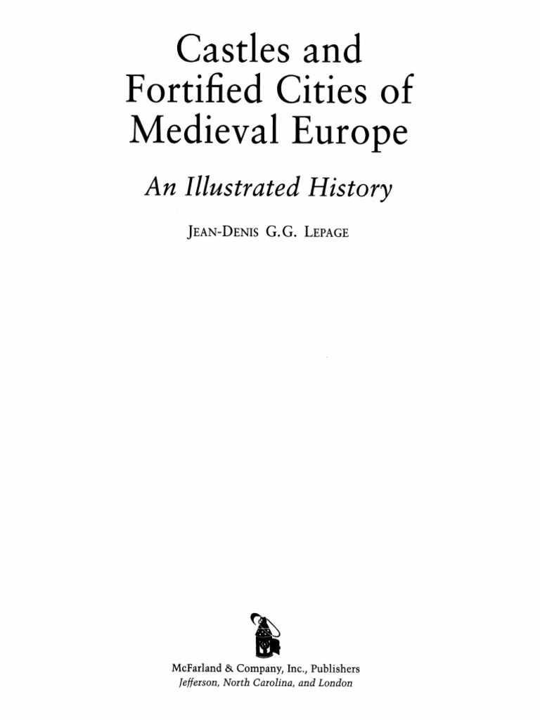 Castles and Fortified Cities of Medieval Europe: An Illustrated History ...
