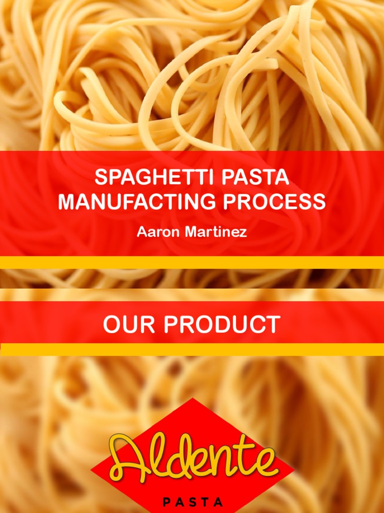 Spaghetti Pasta Manufacturing Process | PDF