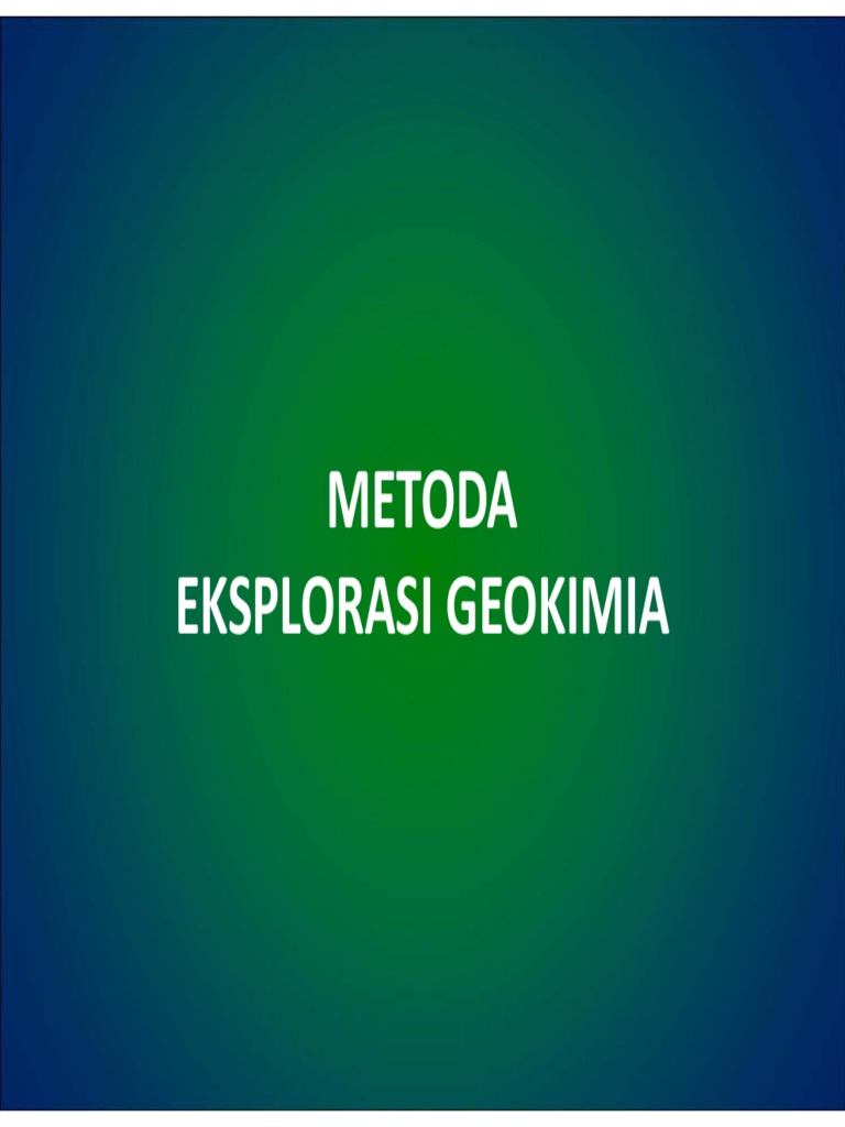 Geokimia-Kuliah 08 Eksplorasi-Edit | PDF | Sains & Matematika
