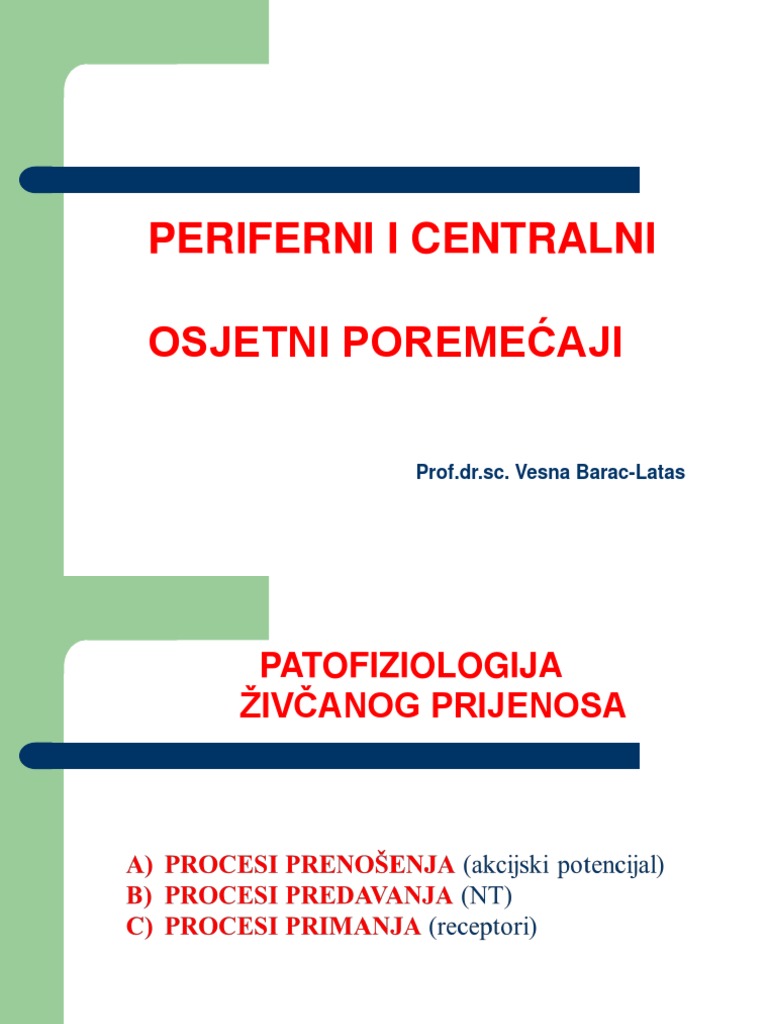 Periferni I Centralni Osjetni Poremećaji: Prof - Dr.sc. Vesna Barac ...