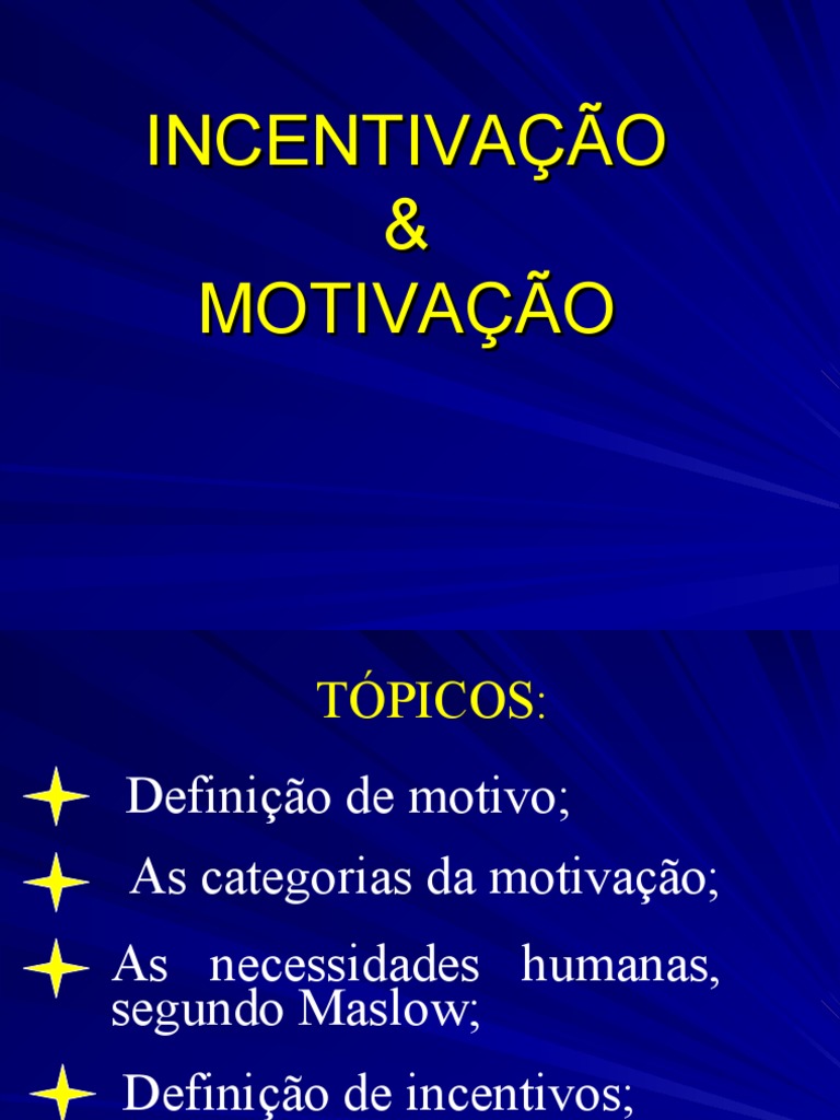 Aula 4 - Incentivação e Motivação | PDF | Motivação | Motivacional