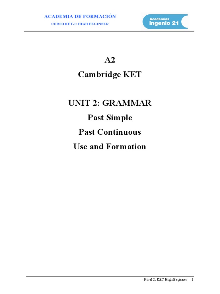 A2 Cambridge KET Unit 2: Grammar Past Simple Past Continuous Use and ...