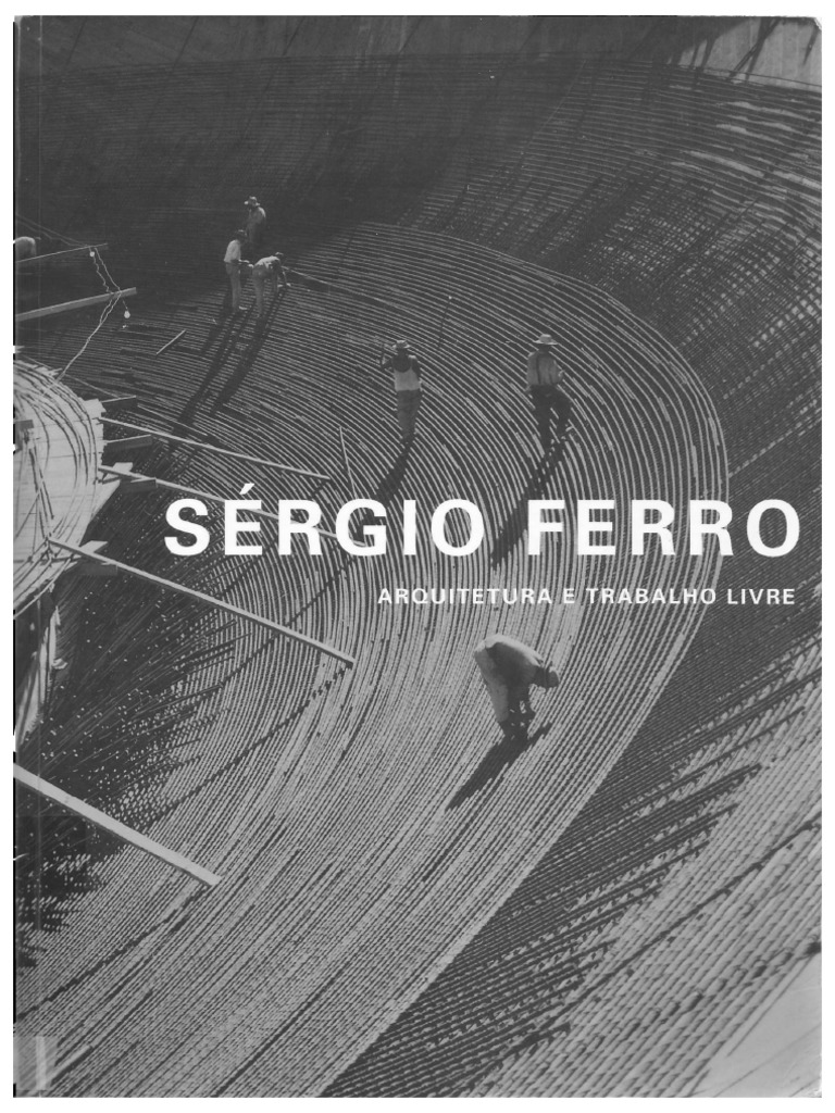 Sérgio Ferro - Arquitetura e Trabalho Livre | PDF | Semiótica | Economia