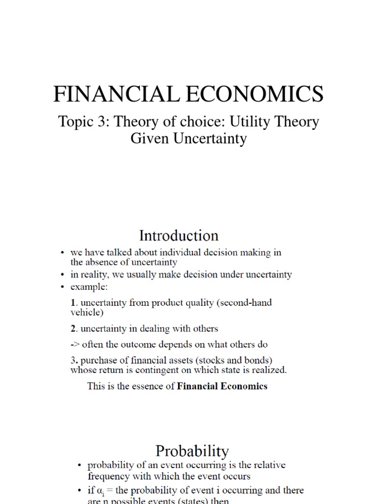 Financial Economics: Topic 3: Theory of Choice: Utility Theory Given ...