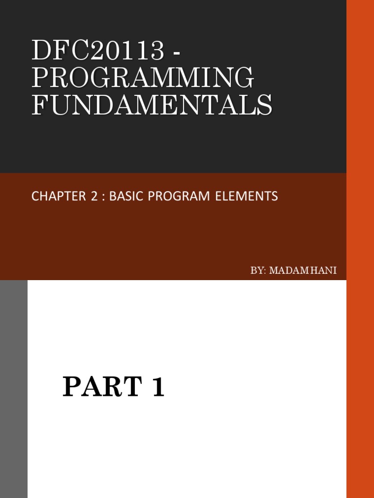 DFC20113 - Programming Fundamentals: Chapter 2: Basic Program Elements | PDF | Variable ...
