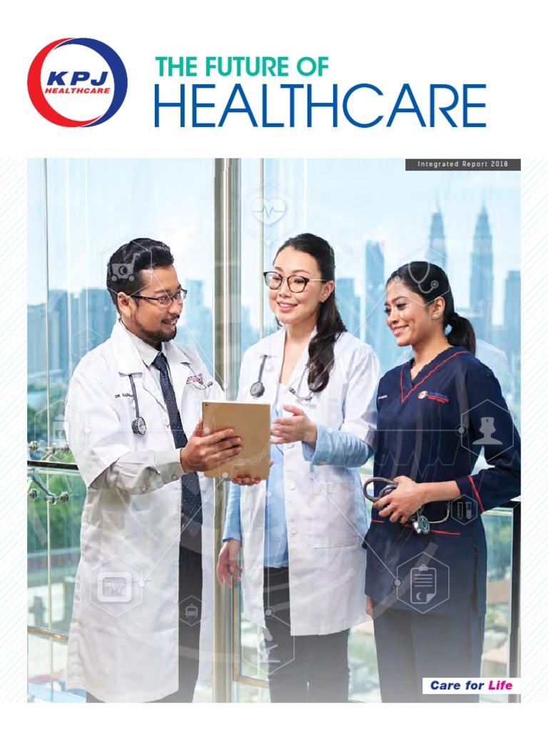Integrated Report KPJ HEALTHCARE BERHAD 2018 | PDF | Business Economics | Economies