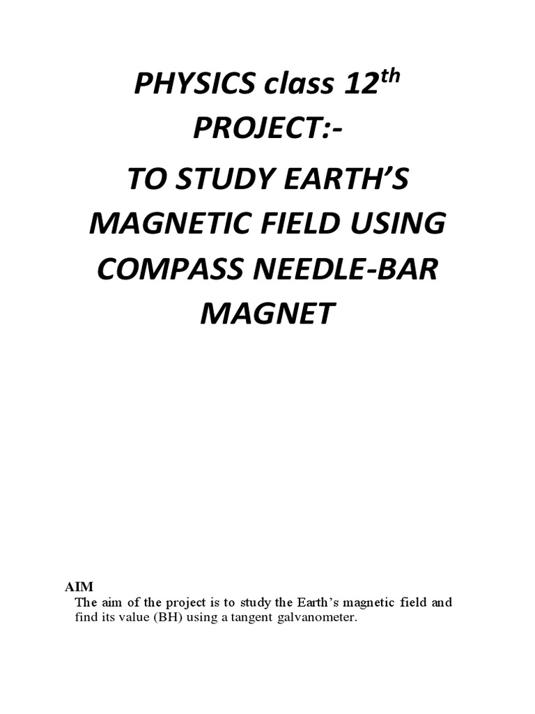 Physic Project For Grade 12 Cbse | PDF | Earth's Magnetic Field ...