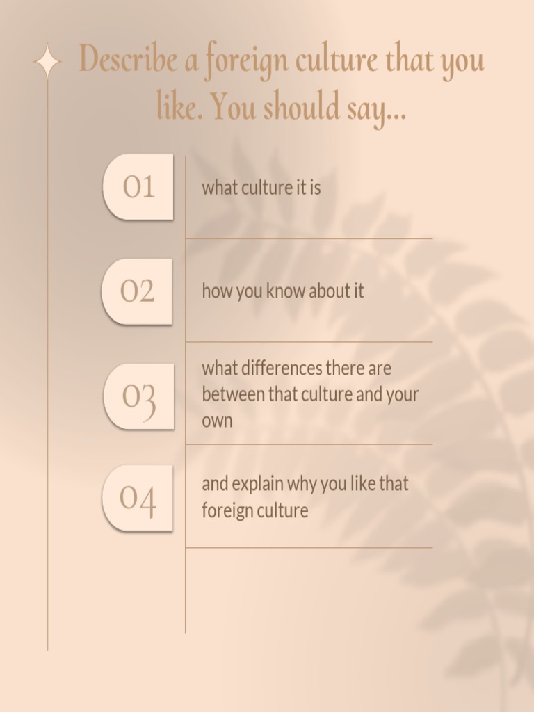 Describe A Foreign Culture That You Like. You Should Say : What Culture ...
