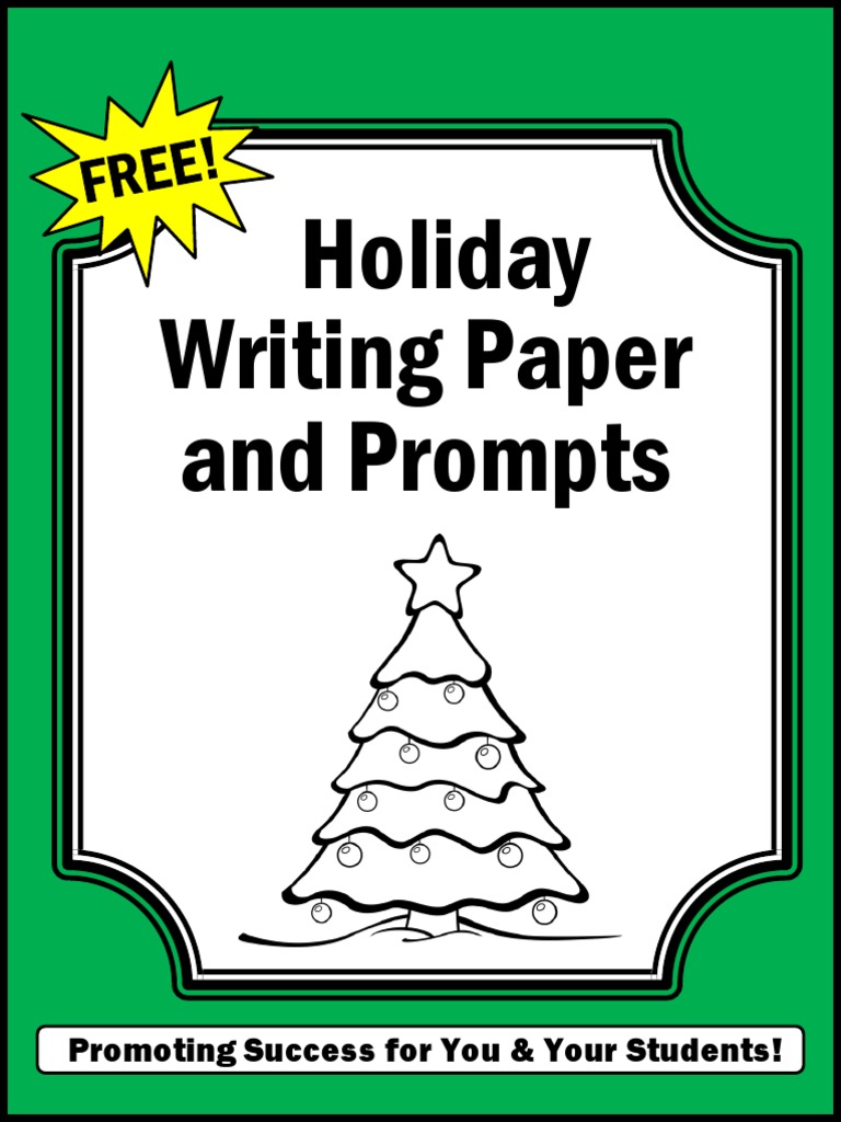 Holiday Writing Paper and Prompts: Promoting Success For You & Your ...