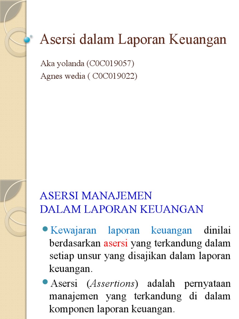 Asersi Dalam Laporan Keuangan: Aka Yolanda (C0C019057) Agnes Wedia ...