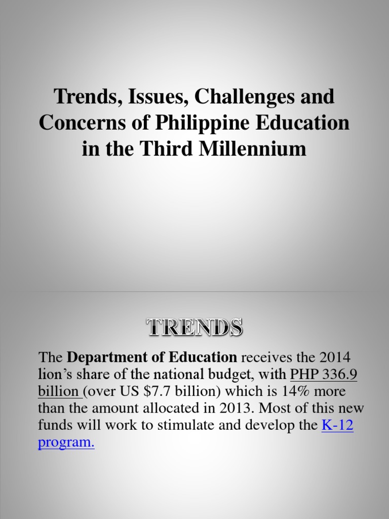 Trends, Issues, Challenges and Concerns of Philippine Education in The ...
