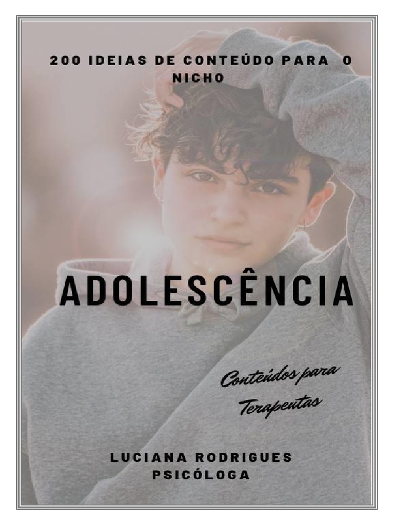 EBOOK - 200 Sugestões de Conteúdos para o Nicho ADOLESCÊNCIA | PDF | Adolescência | Psicologia