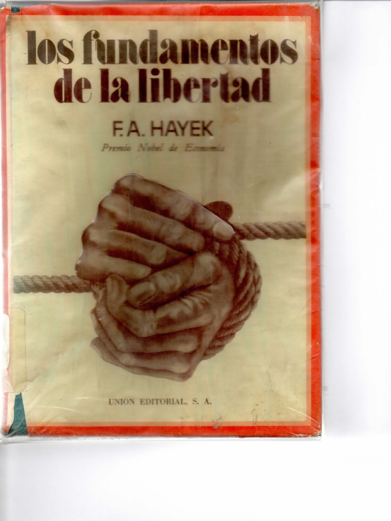 2. Hayek, F., Los fundamentos de la libertad. Capítulo 7 (1) | PDF