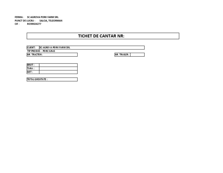 Tichet de Cantar NR:: Ferma: SC Agrova Pork Farm SRL Punct de Lucru: Salcia, Teleorman Cif ...