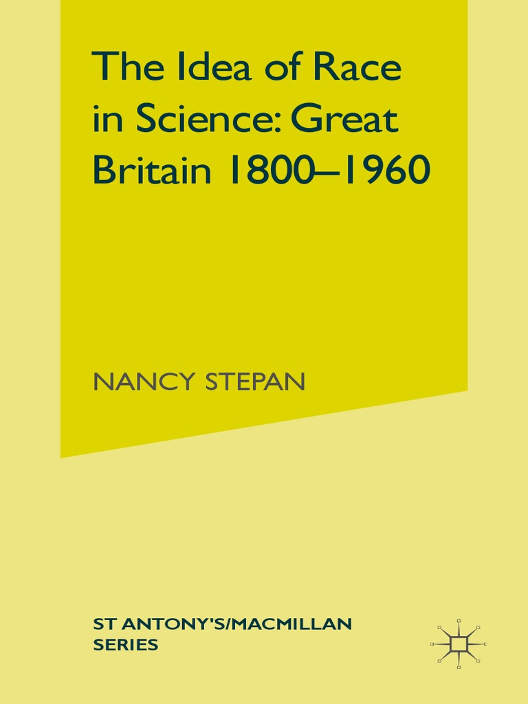 The Idea of Race in Science: Great Britain 1800-1960: Nancy Stepan ...
