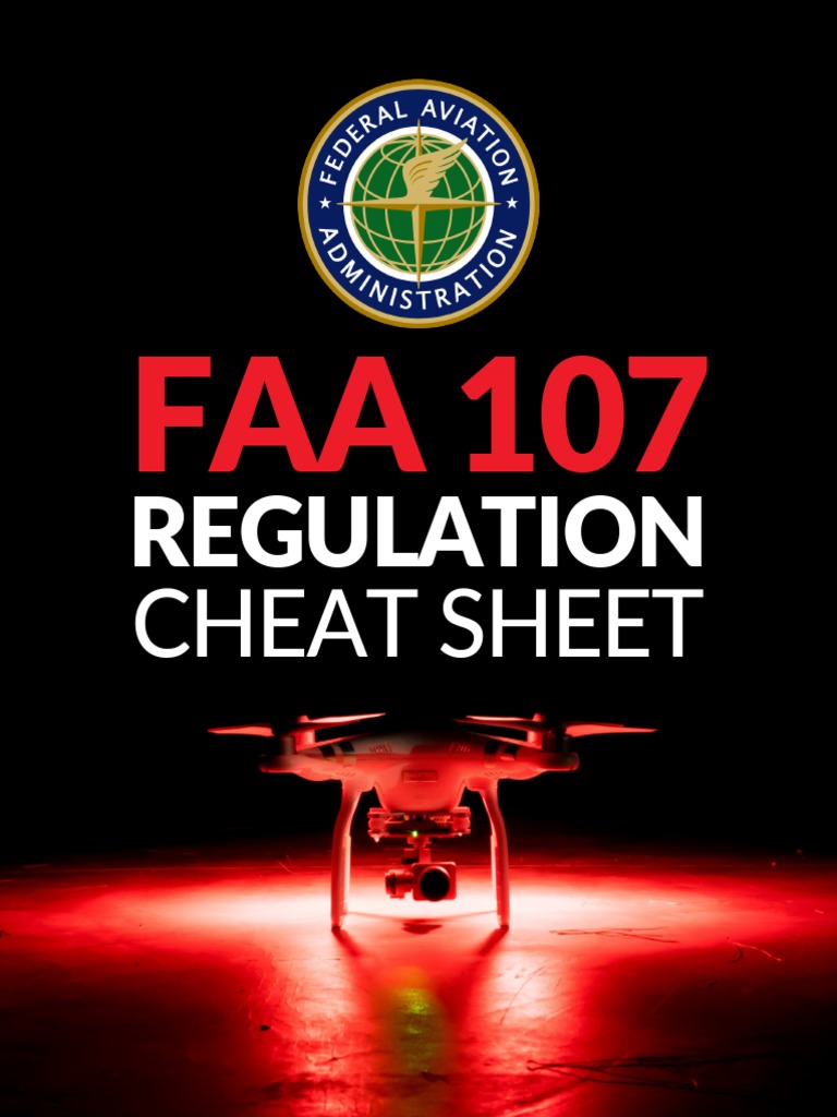 107 Regulation Cheat Sheet | PDF | Transport | Aviation Safety