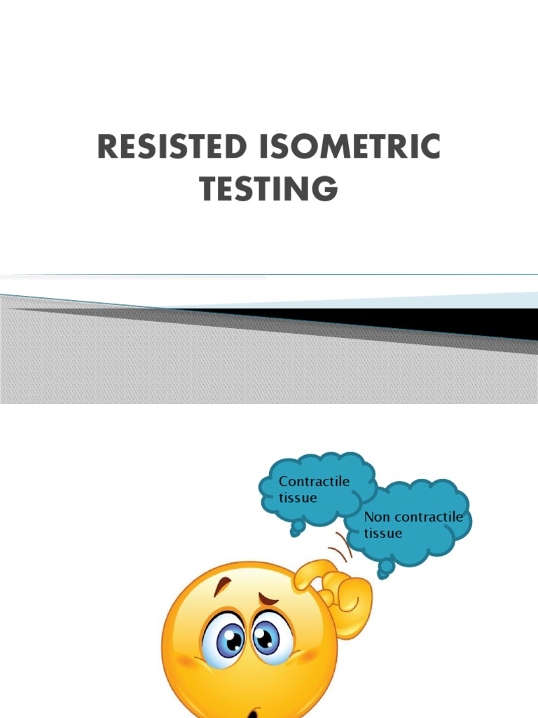 Resisted Isometric Testing | PDF | Muscle Contraction | Skeletal Muscle
