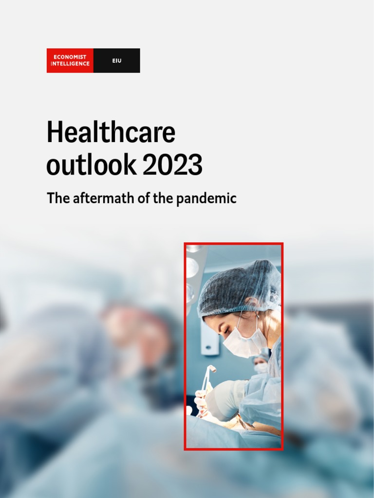 Healthcare Outlook 2023 - The Economist | PDF | Pharmaceutical Industry ...