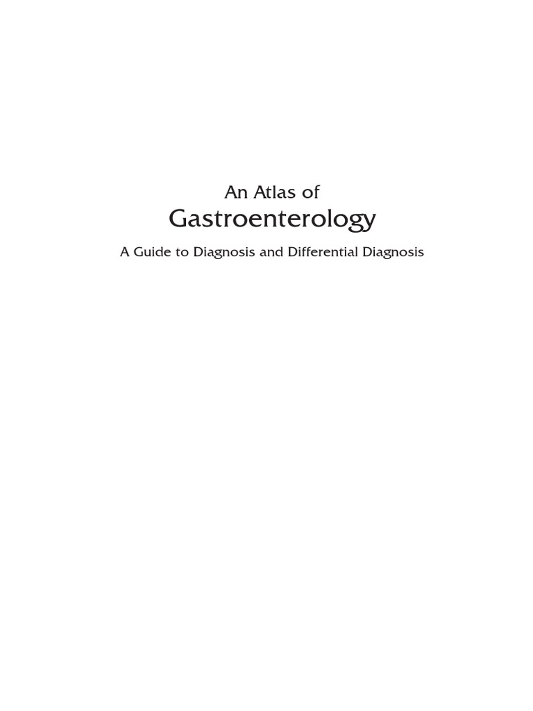 An Atlas of Gastroenterology A Guide To Diagnosis and Differential ...