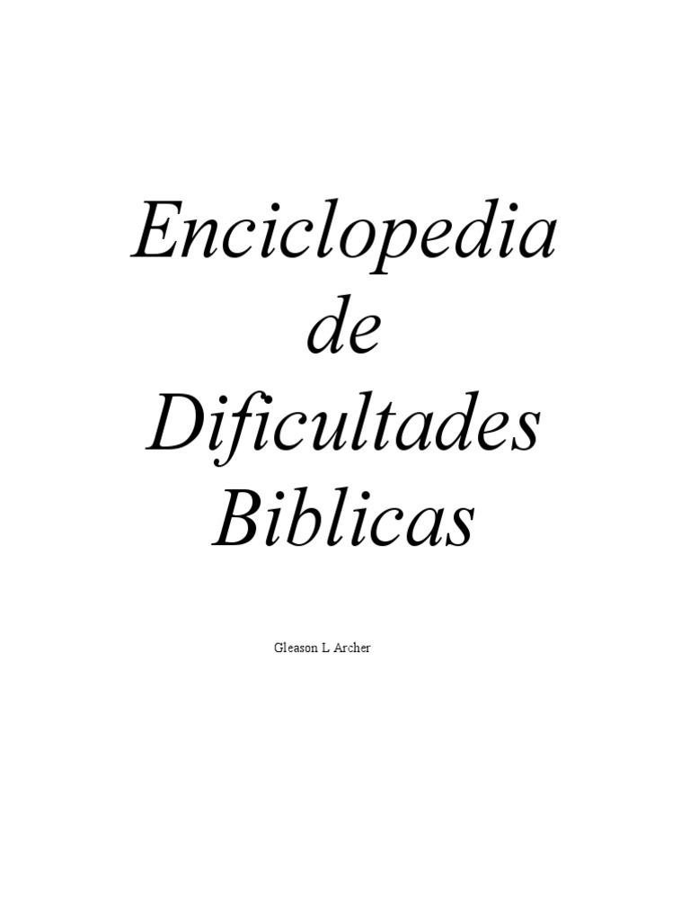 LIBRO ENCICLOPEDIA DE DIFICULTADES BIBLICAS GLEASON ARCHER (2) | PDF ...