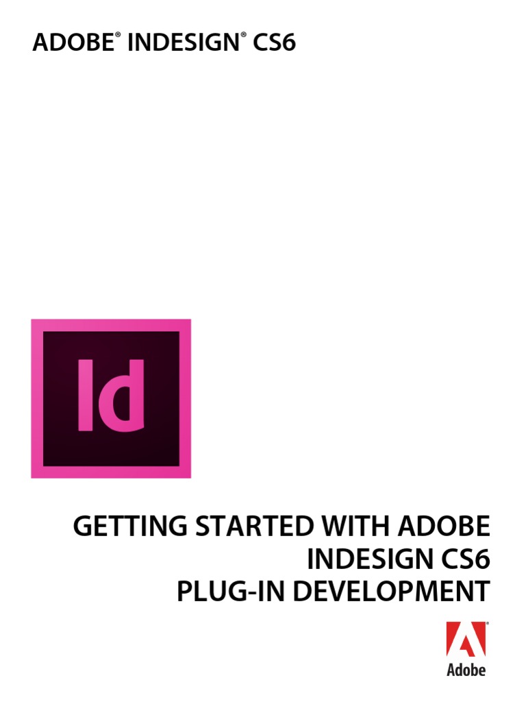 Adobe Indesign CS6 SDK Getting Started | PDF Adobe Indesign CS6 SDK Getting Started | PDF