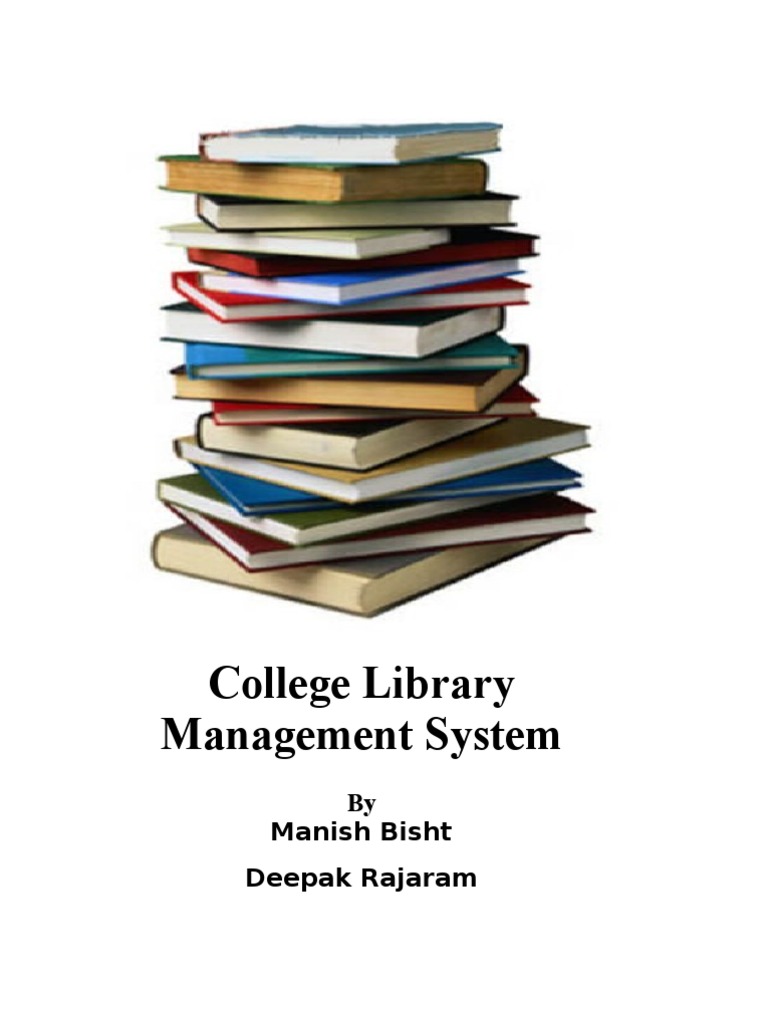 College Library Management System: by Manish Bisht Deepak Rajaram | PDF ...