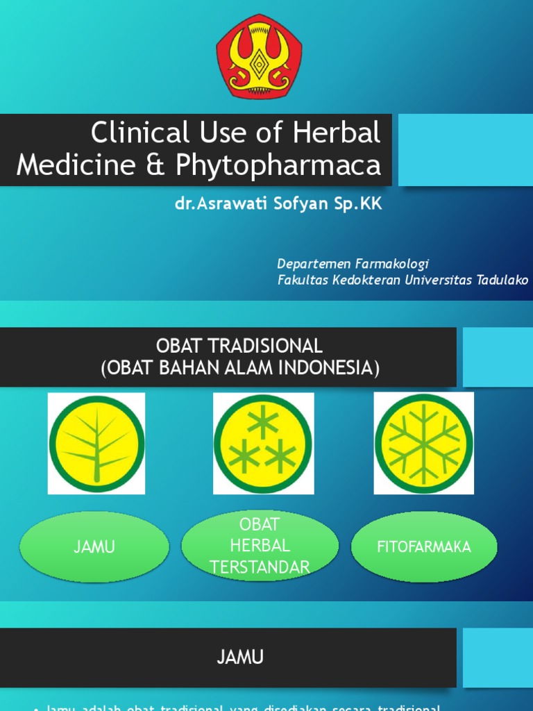 Clinical Use of Herbal Medicine & Phytopharmaca: DR - Asrawati Sofyan SP - KK | PDF | Kesehatan ...