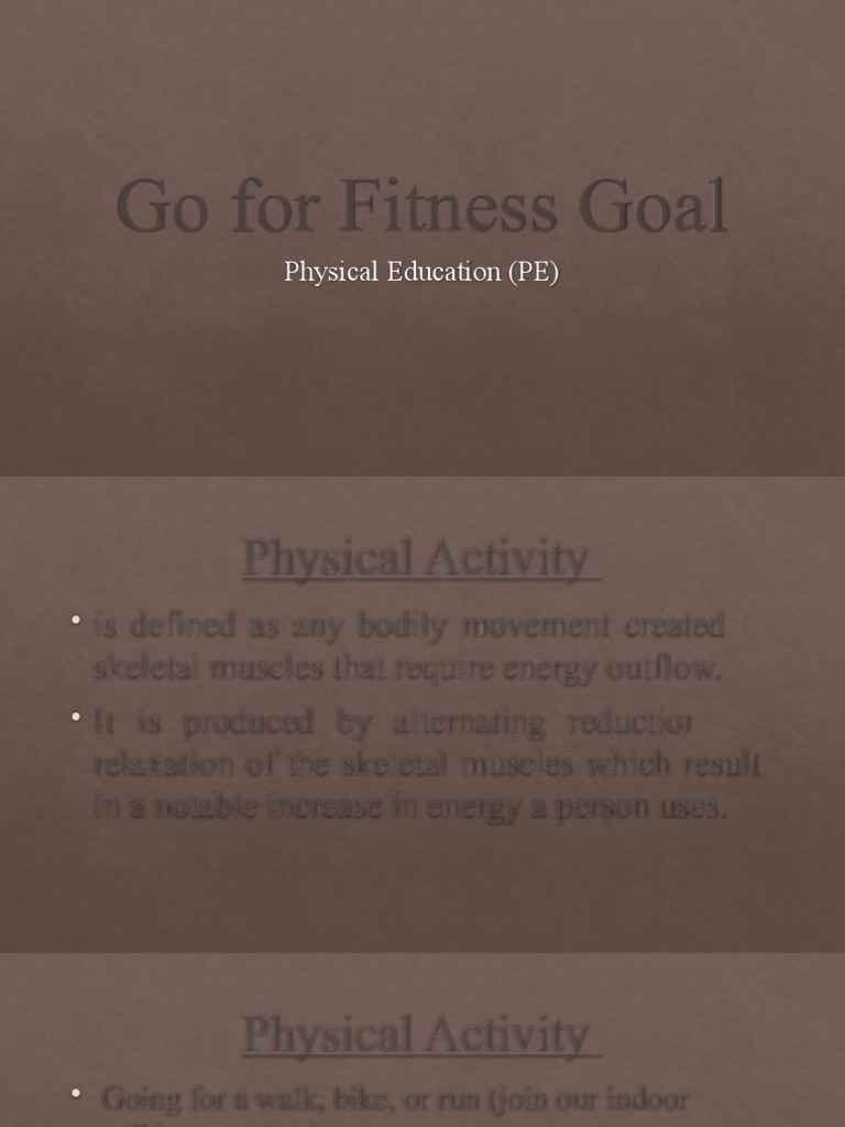 PE Q1 - (Go For Fitness) | PDF | Physical Fitness | Goal