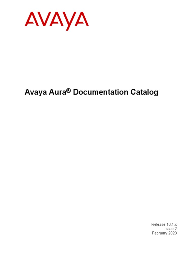AvayaAura®DocumentationCatalog R10.1x Issue2 Feb2023 | PDF | License | Session Initiation Protocol